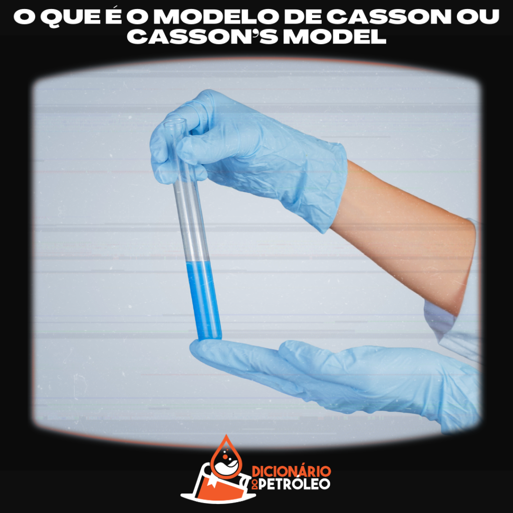 O que é o Modelo de Casson ou Casson’s model
