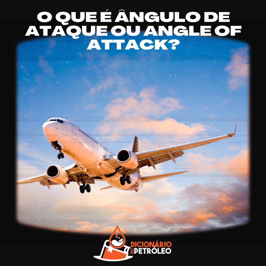 O que é ângulo de ataque ou angle of attack?
