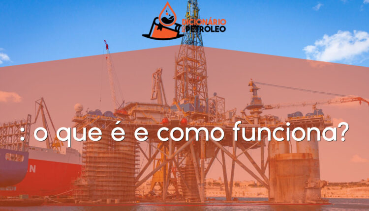 : o que é e como funciona?