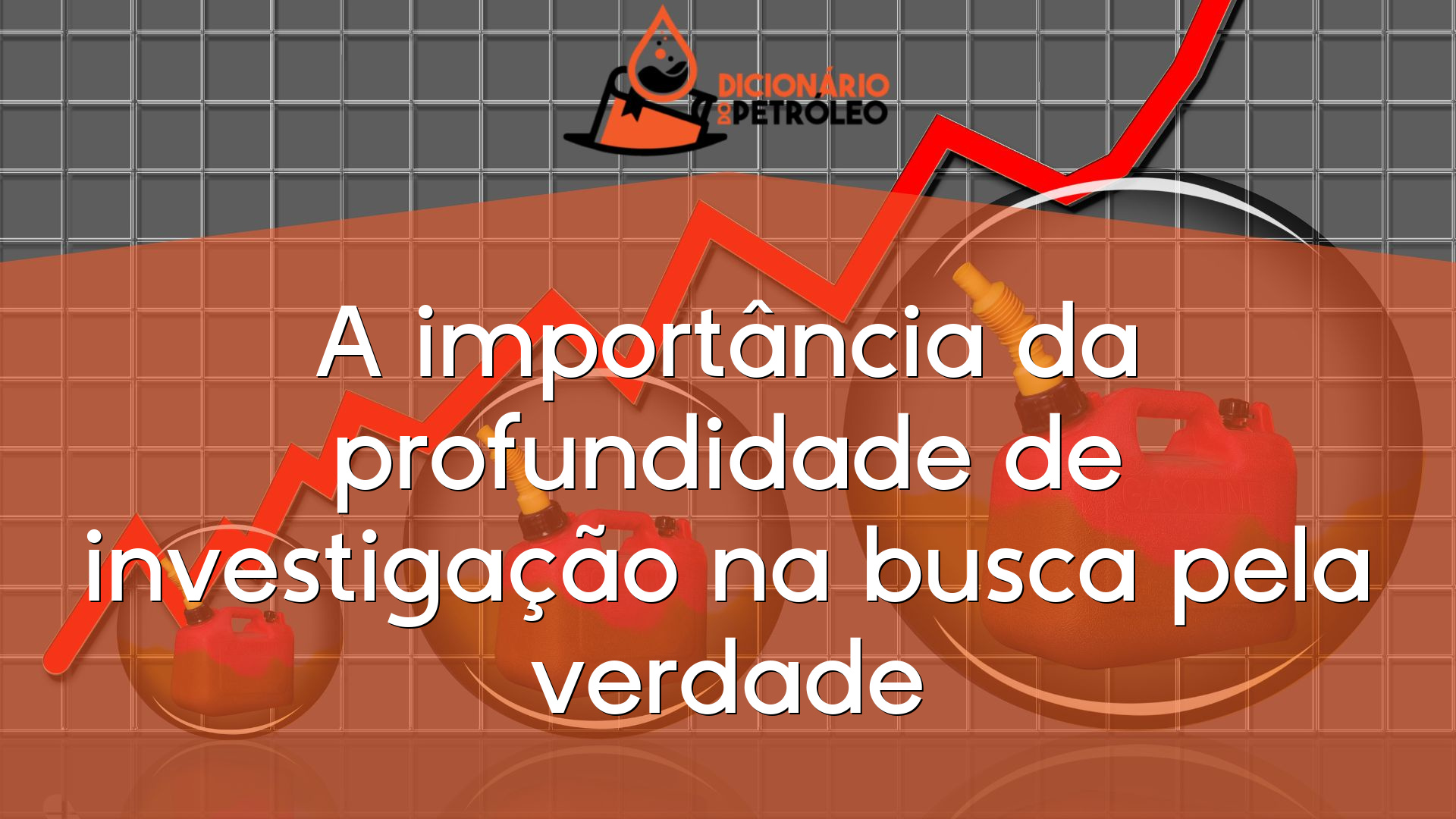 A importância da profundidade de investigação na busca pela verdade
