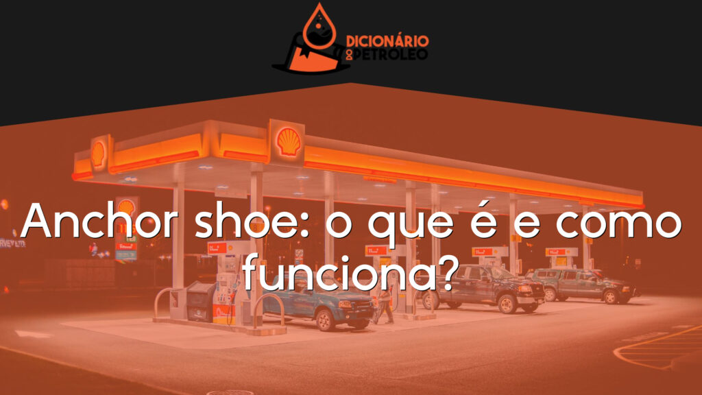 Anchor shoe: o que é e como funciona?