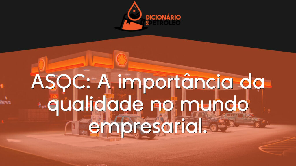ASQC: A importância da qualidade no mundo empresarial.