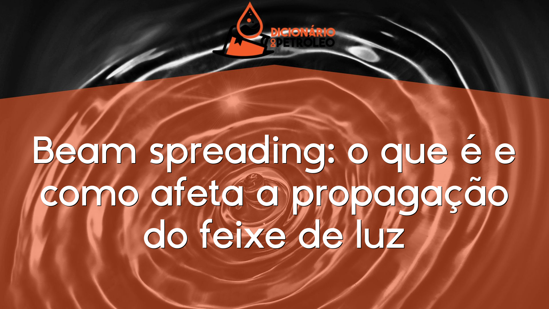 Beam spreading: o que é e como afeta a propagação do feixe de luz