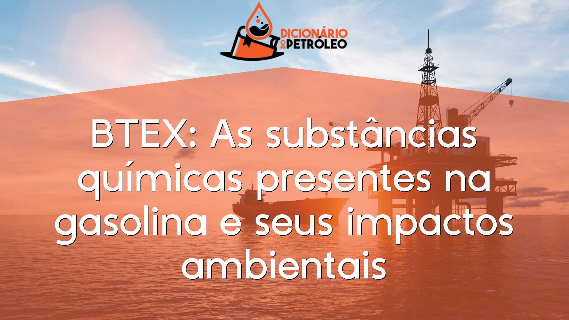 BTEX: As substâncias químicas presentes na gasolina e seus impactos ...
