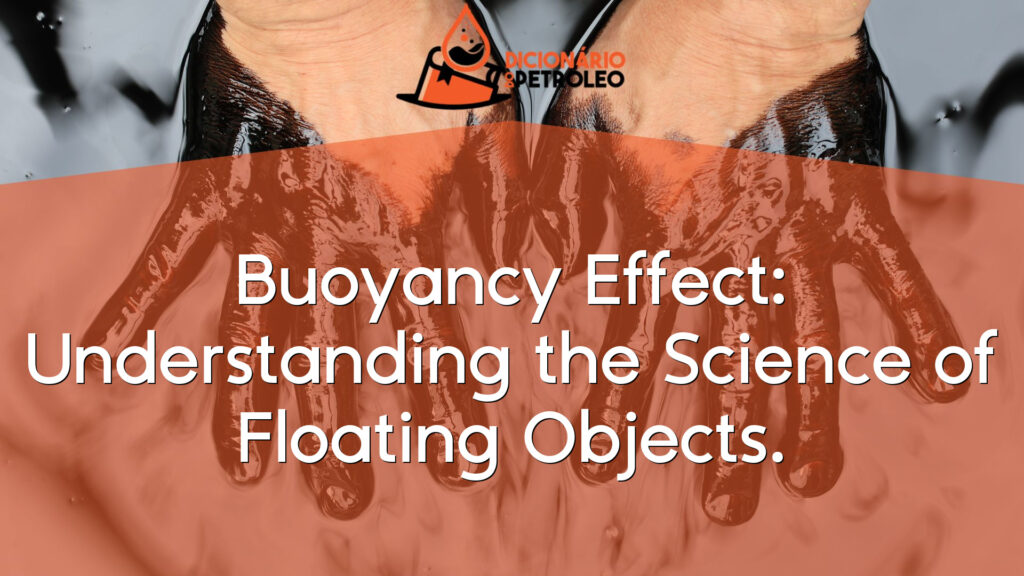 Buoyancy Effect: Understanding the Science of Floating Objects.
