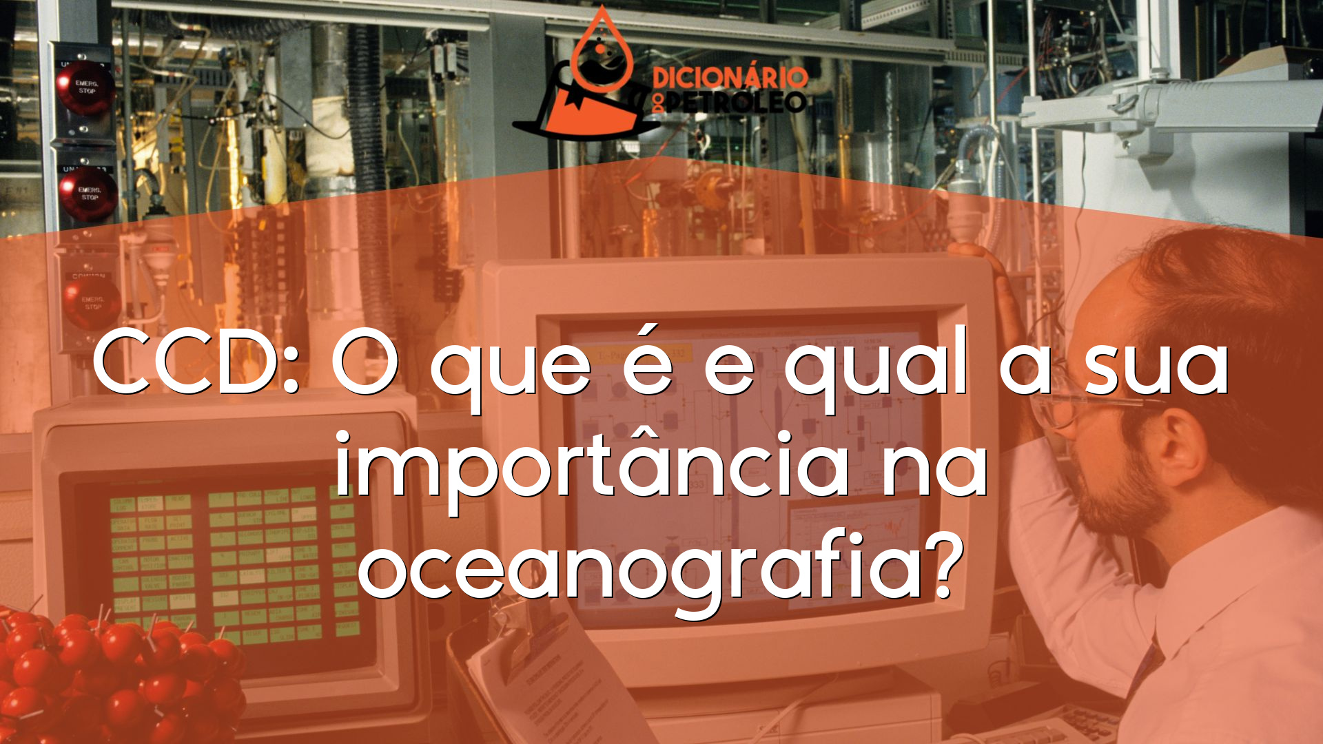 CCD: O que é e qual a sua importância na oceanografia?