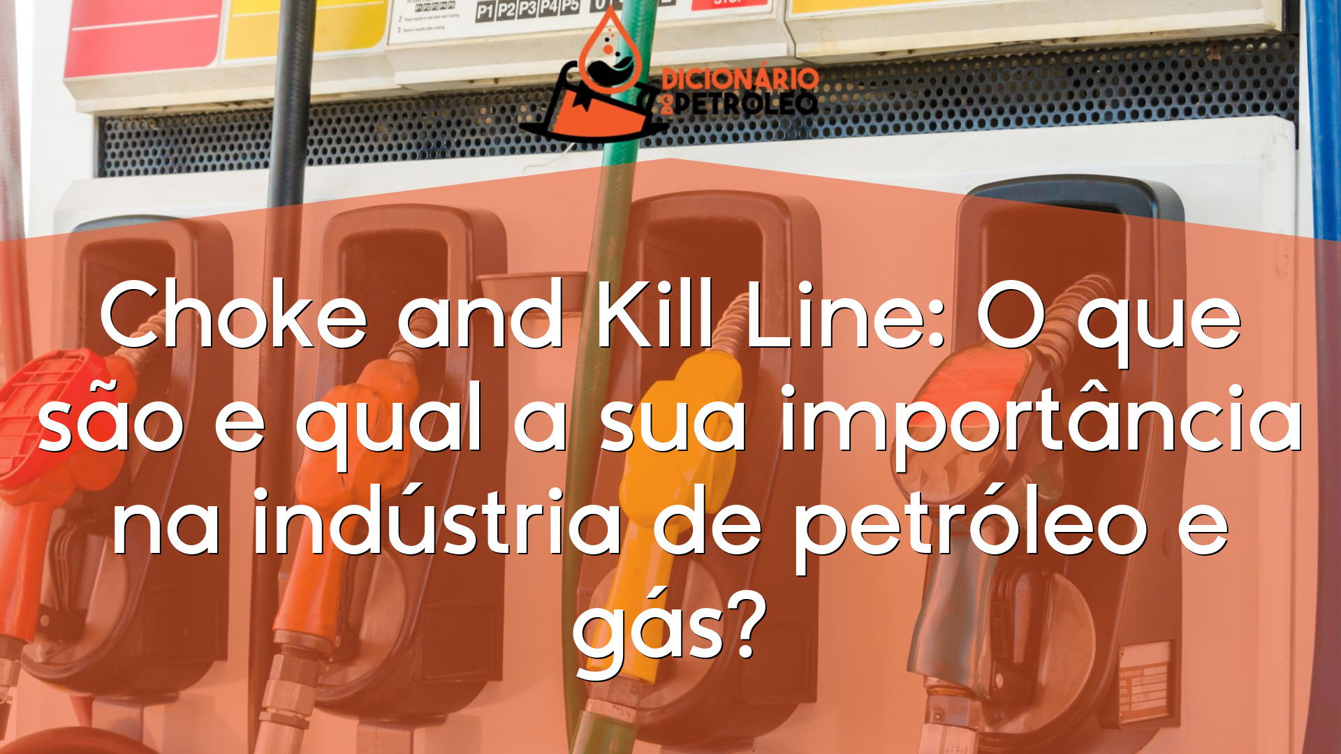 Choke and Kill Line: O que são e qual a sua importância na indústria de ...