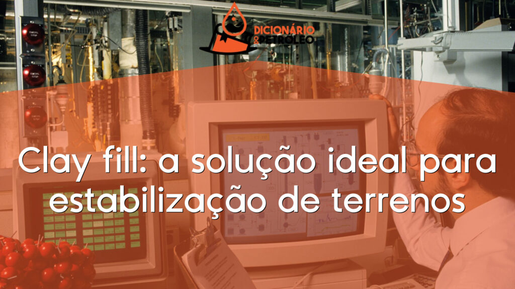 Clay fill: a solução ideal para estabilização de terrenos