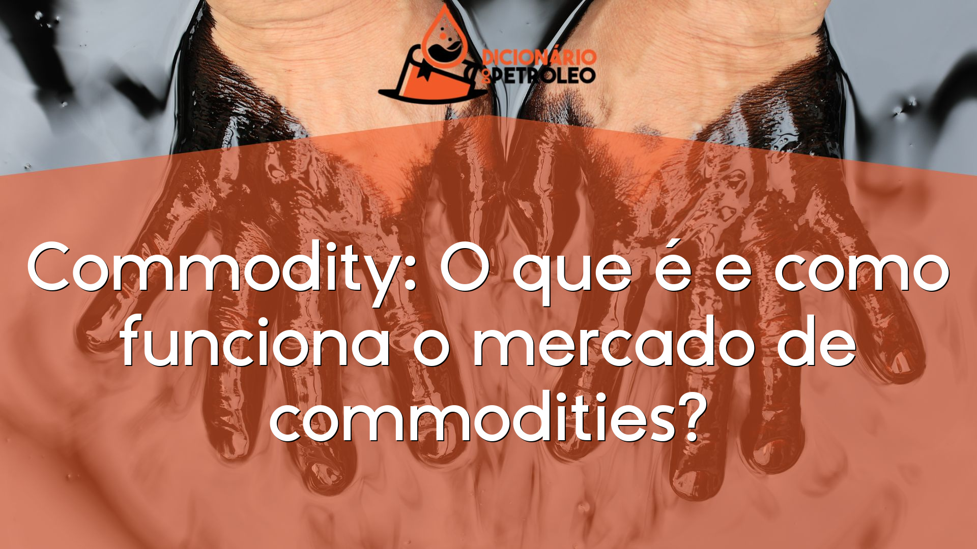 Commodity: O que é e como funciona o mercado de commodities?