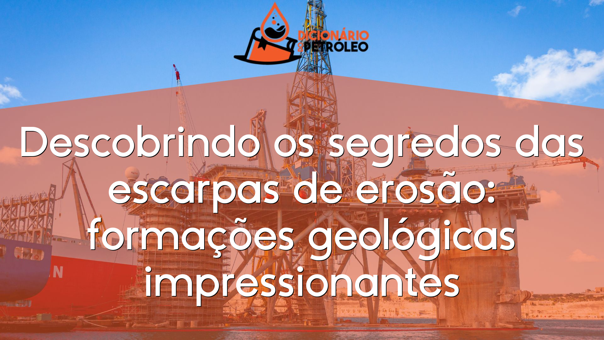 Descobrindo os segredos das escarpas de erosão: formações geológicas ...