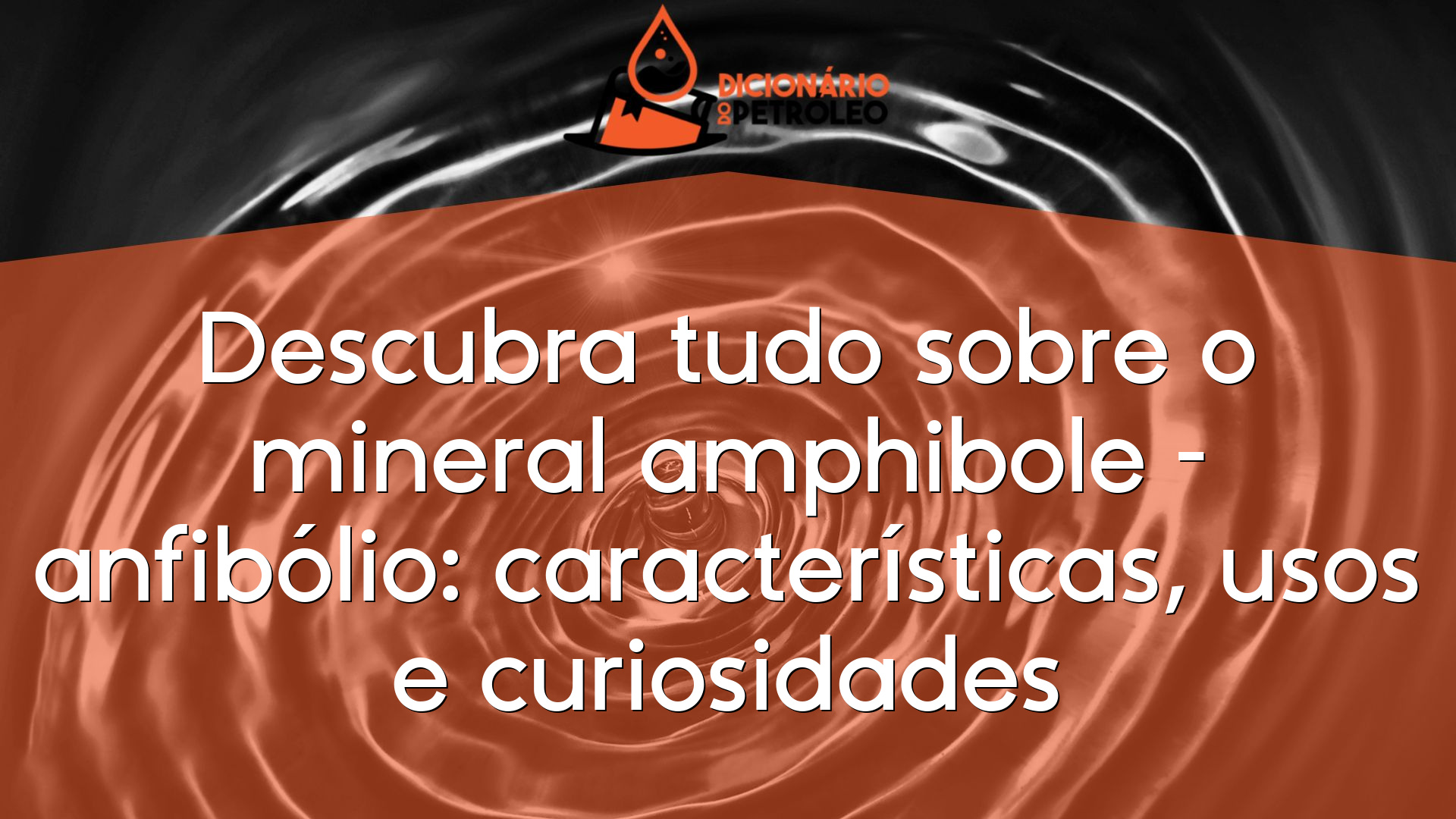 Descubra tudo sobre o mineral amphibole - anfibólio: características ...
