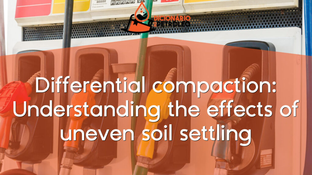 Differential compaction: Understanding the effects of uneven soil settling