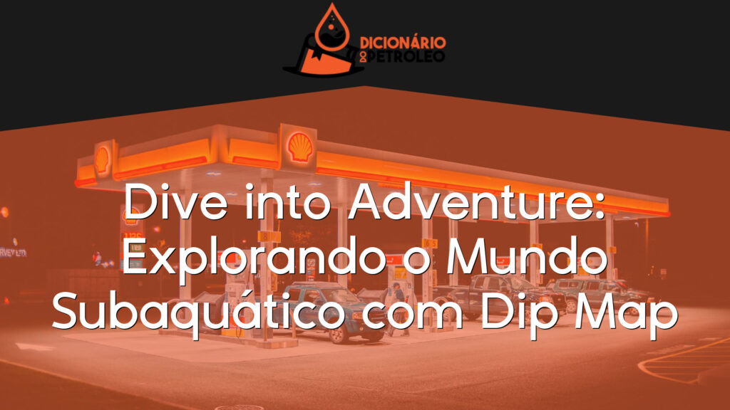 Dive into Adventure: Explorando o Mundo Subaquático com Dip Map