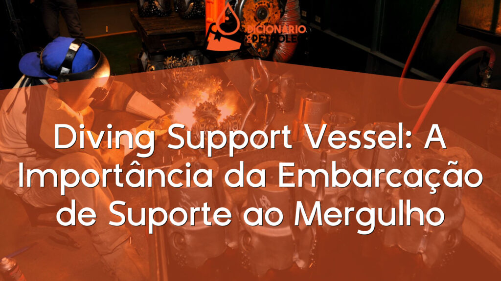 Diving Support Vessel: A Importância da Embarcação de Suporte ao Mergulho