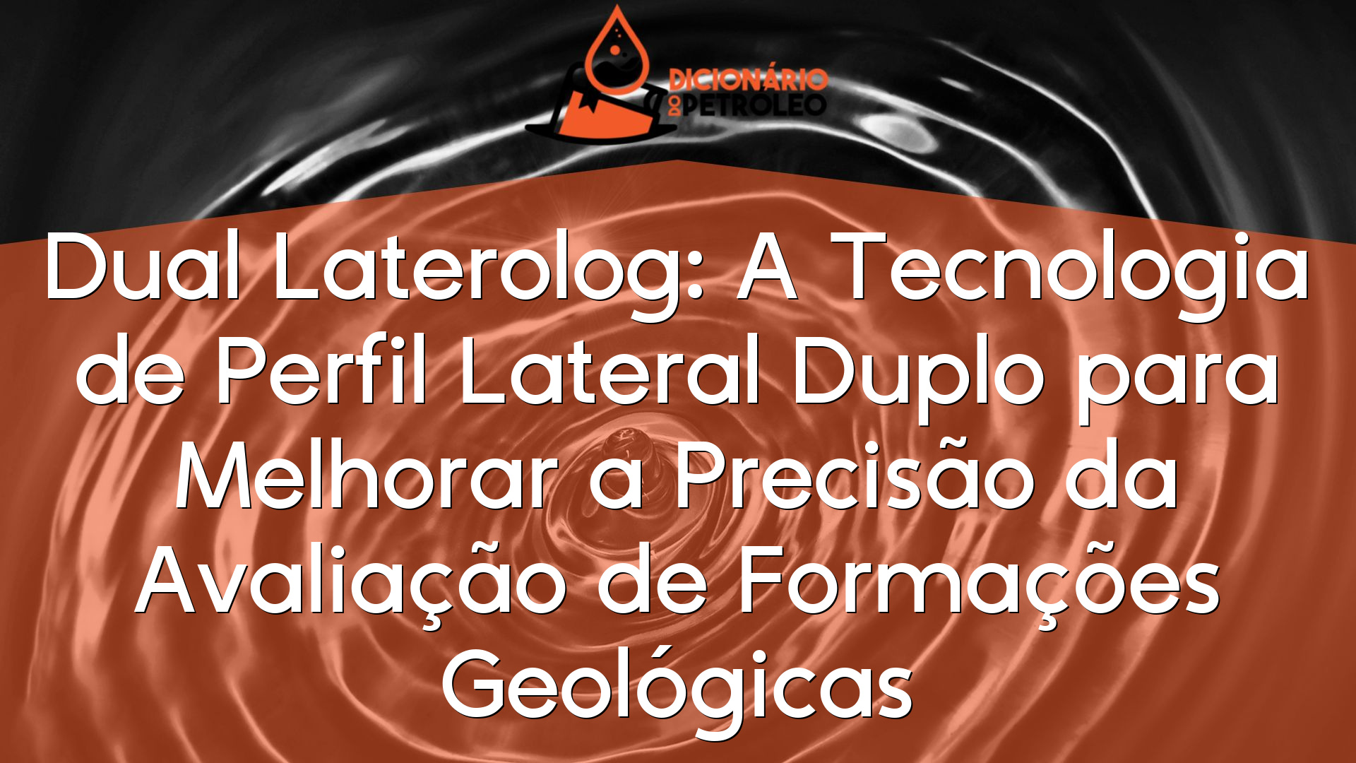 Dual Laterolog: A Tecnologia de Perfil Lateral Duplo para Melhorar a ...