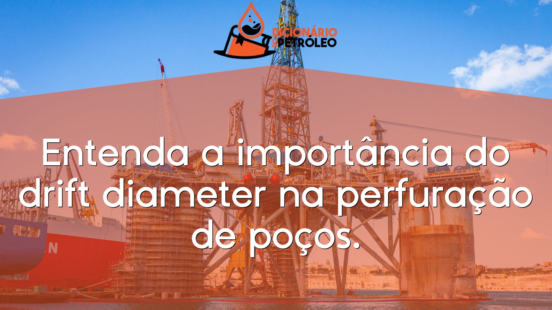 Entenda a importância do drift diameter na perfuração de poços.