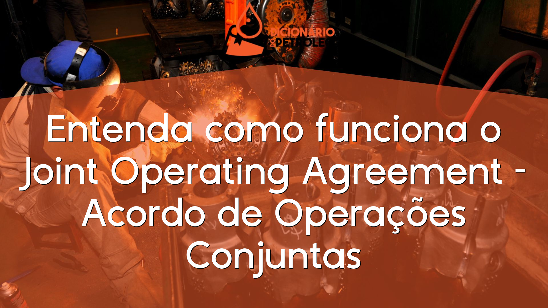 Entenda como funciona o Joint Operating Agreement - Acordo de Operações ...