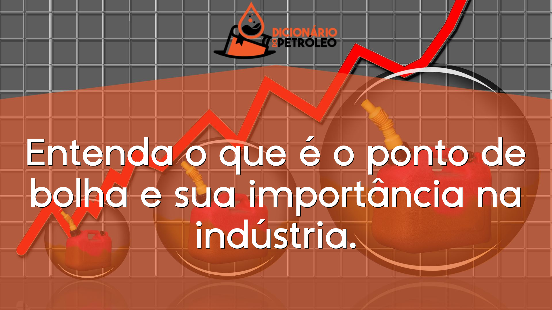 Entenda o que é o ponto de bolha e sua importância na indústria.
