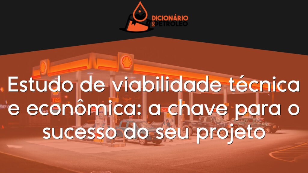 Estudo de viabilidade técnica e econômica: a chave para o sucesso do ...
