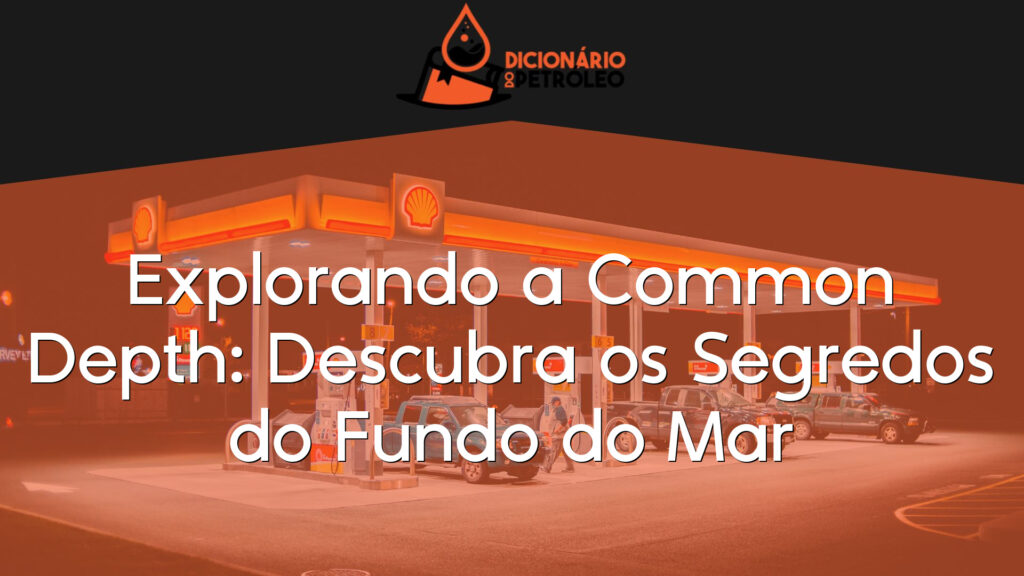 Explorando a Common Depth: Descubra os Segredos do Fundo do Mar