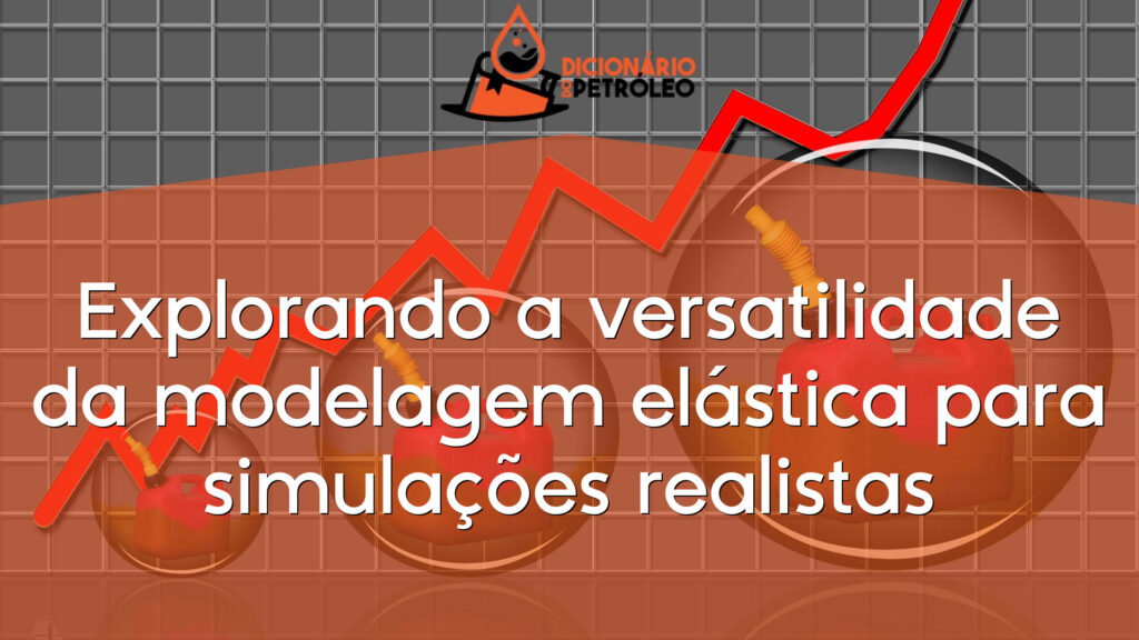 Explorando a versatilidade da modelagem elástica para simulações realistas