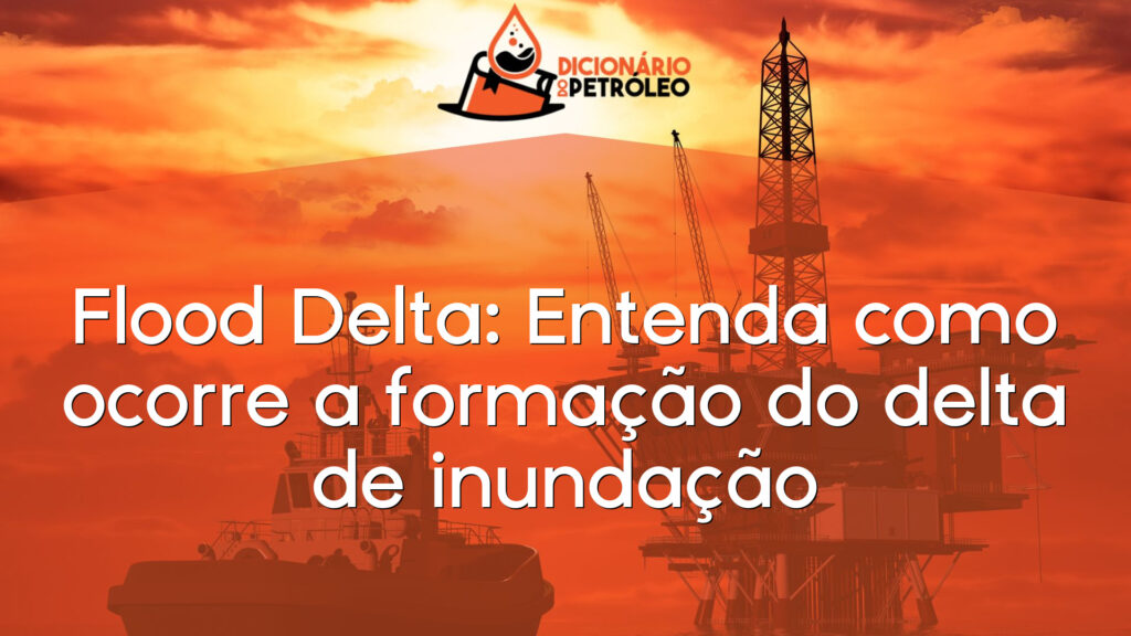 Flood Delta: Entenda como ocorre a formação do delta de inundação