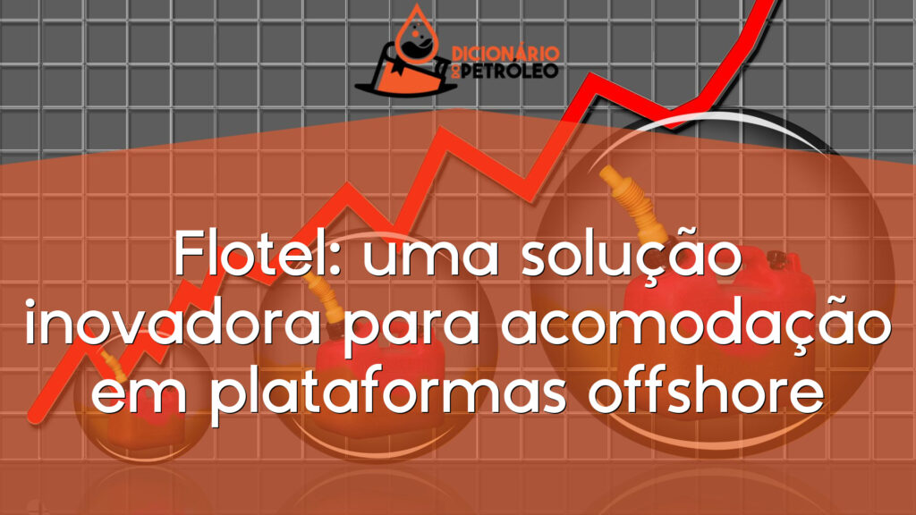Flotel: uma solução inovadora para acomodação em plataformas offshore