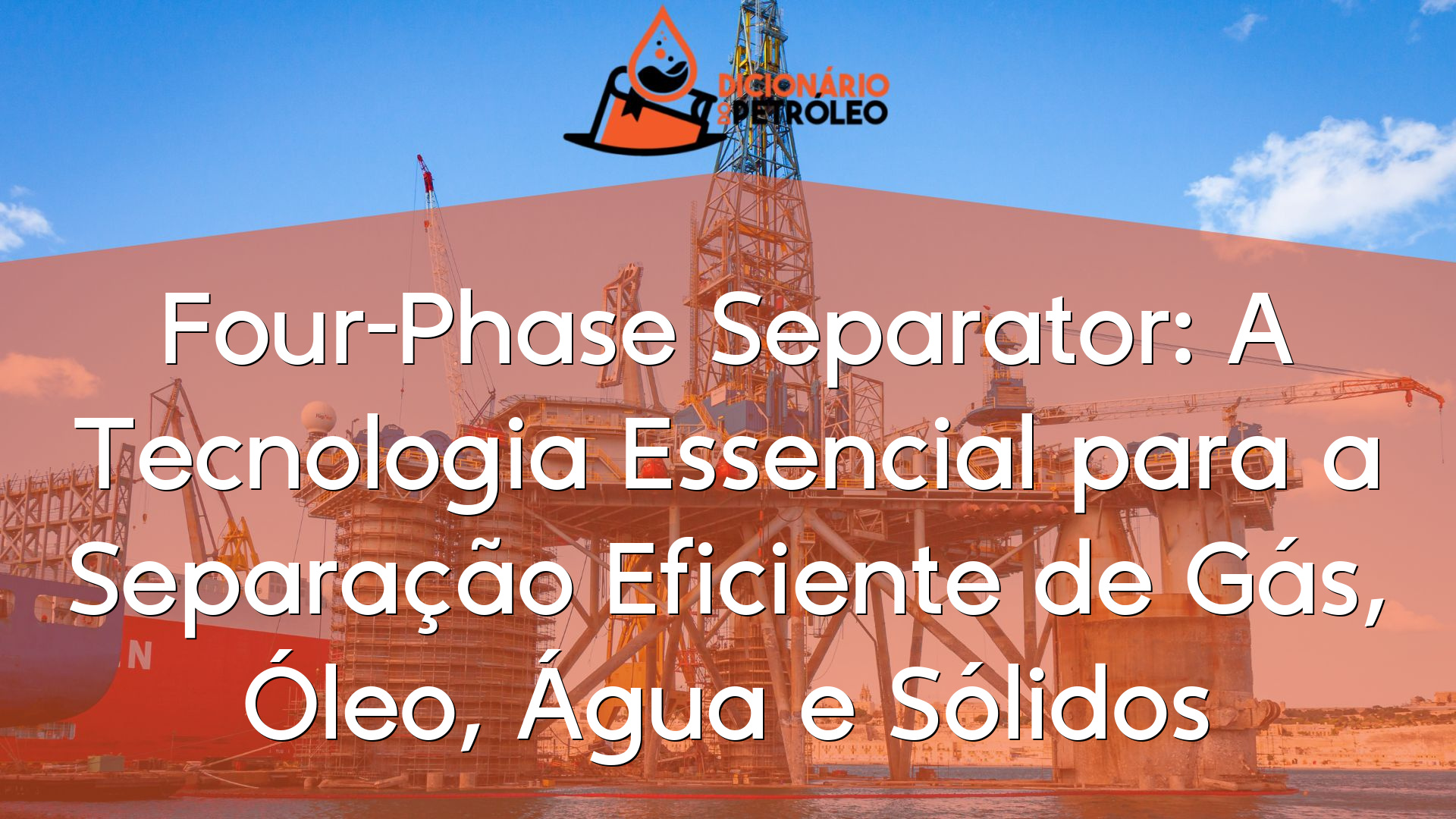 Four-Phase Separator: A Tecnologia Essencial para a Separação Eficiente ...