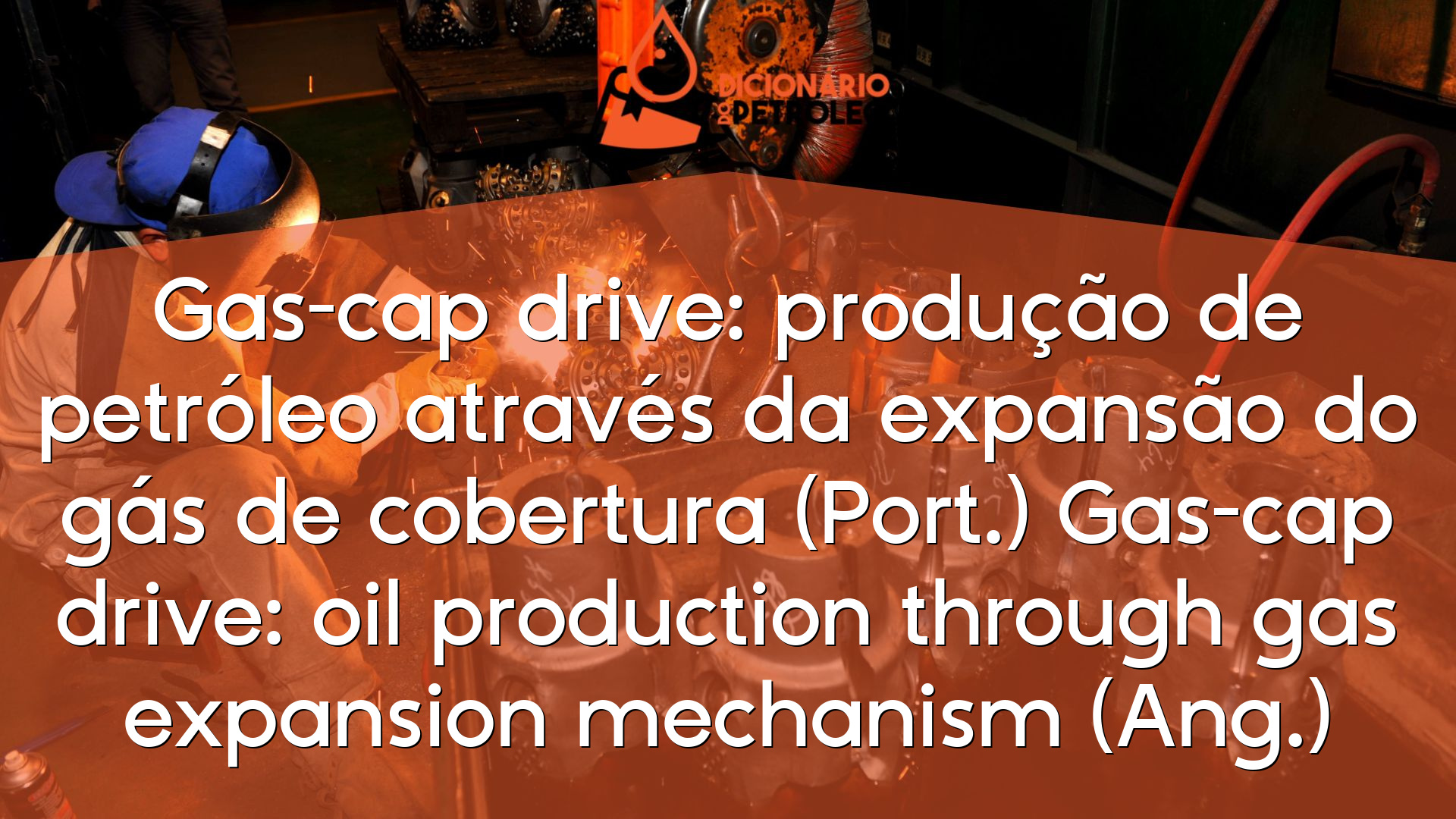 Gas-cap drive: produção de petróleo através da expansão do gás de ...
