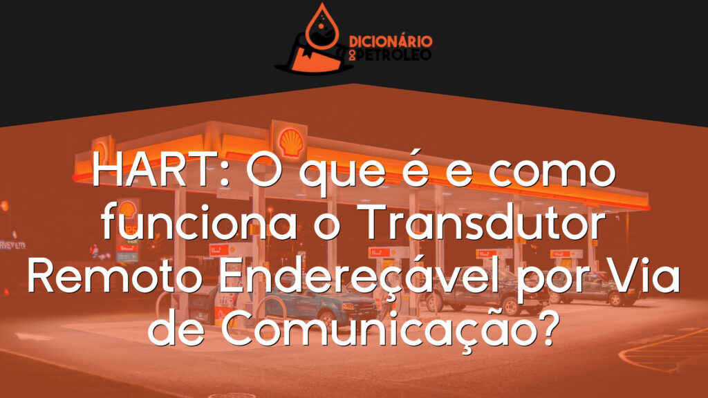 HART: O que é e como funciona o Transdutor Remoto Endereçável por Via ...