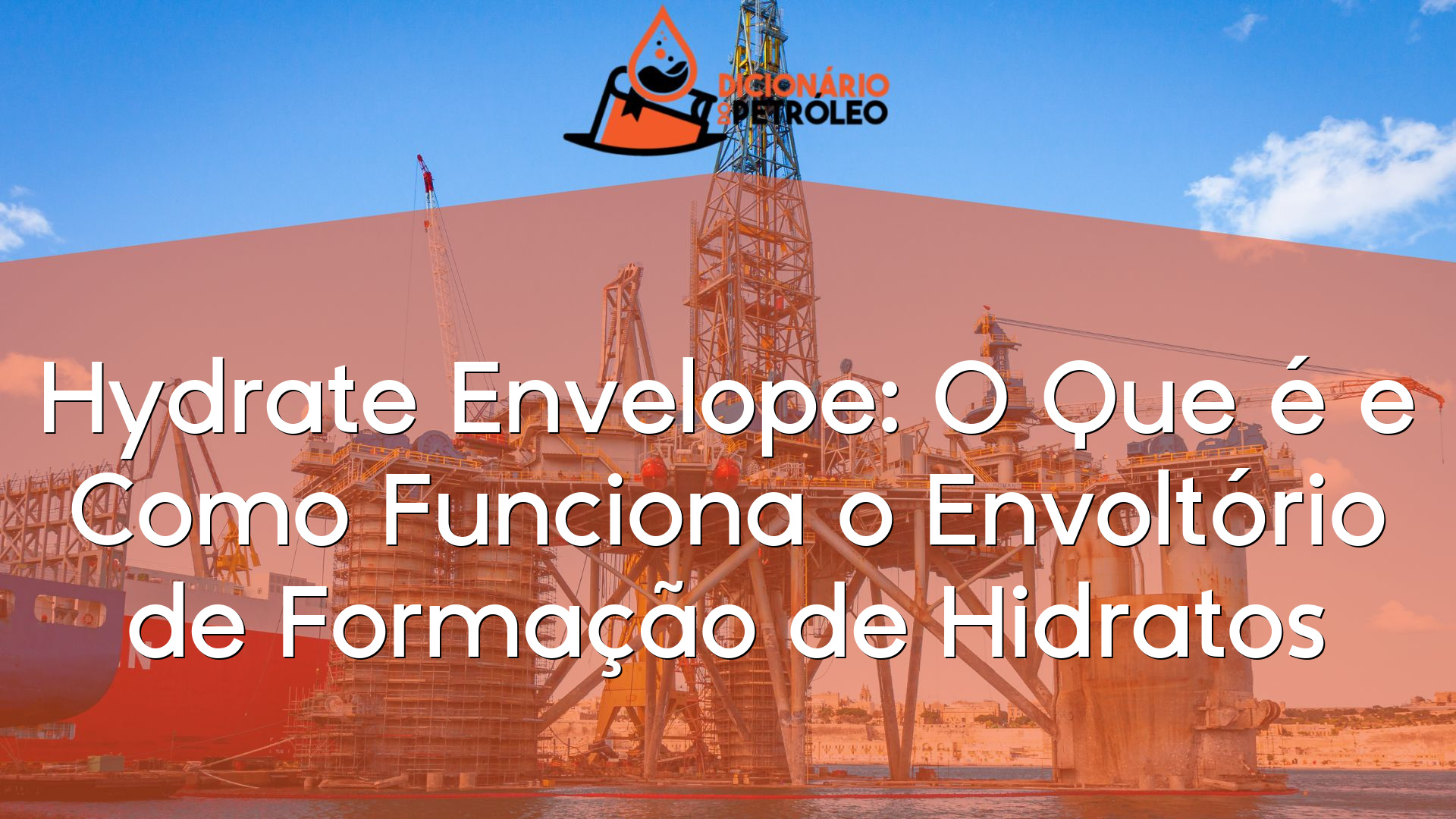 Hydrate Envelope: O Que é e Como Funciona o Envoltório de Formação de ...