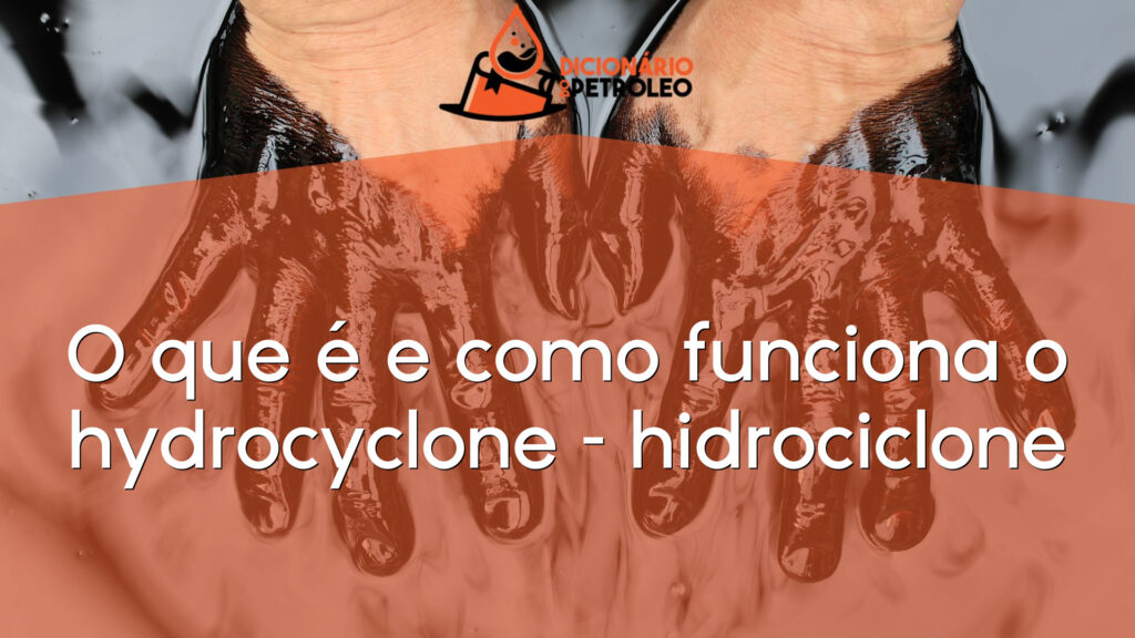 O que é e como funciona o hydrocyclone - hidrociclone