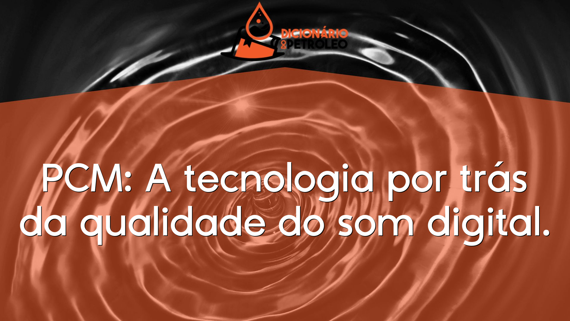 PCM: A tecnologia por trás da qualidade do som digital.