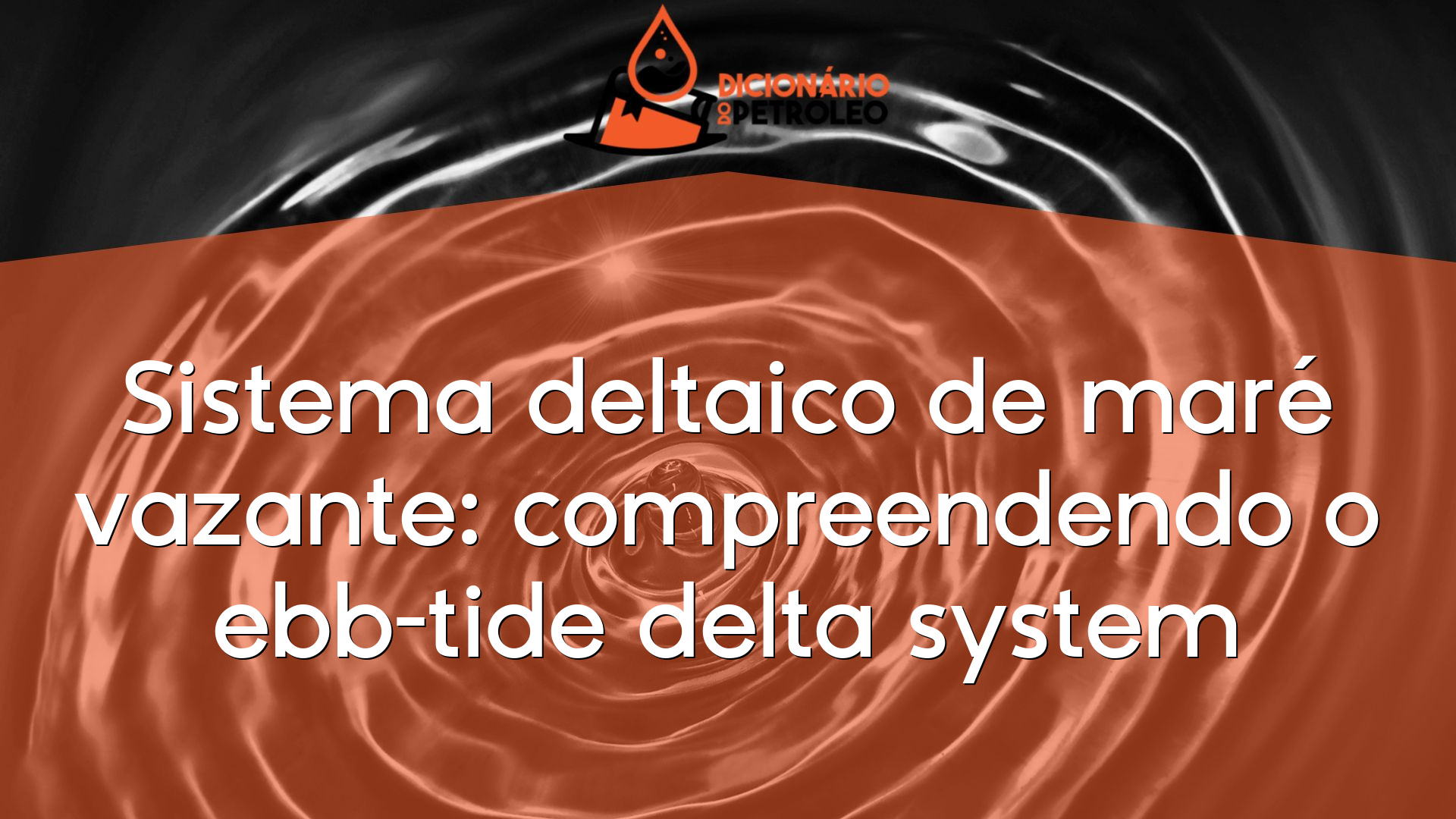 Sistema deltaico de maré vazante: compreendendo o ebb-tide delta system