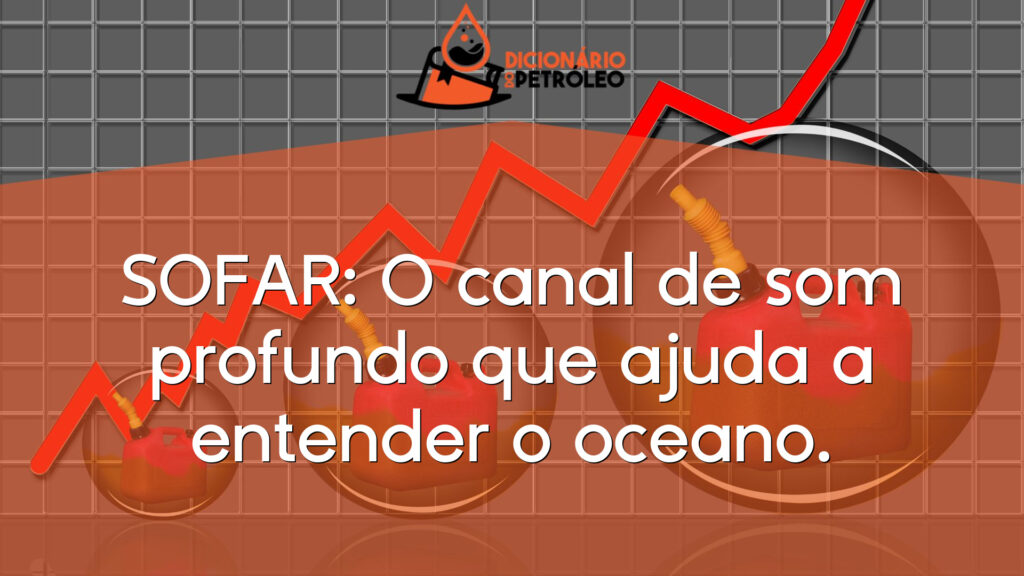SOFAR: O canal de som profundo que ajuda a entender o oceano.
